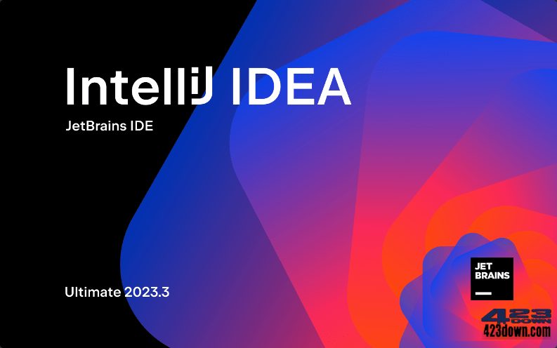 IntelliJ IDEA 2023.3.6 IDea2023中文激活版 - 423Down