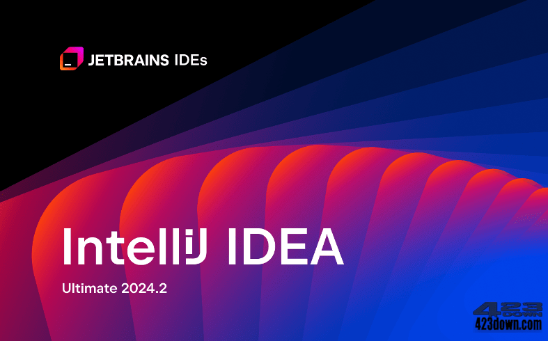 idea2024中文激活版IDEA 2024.3.5.0 正式版 - 423Down